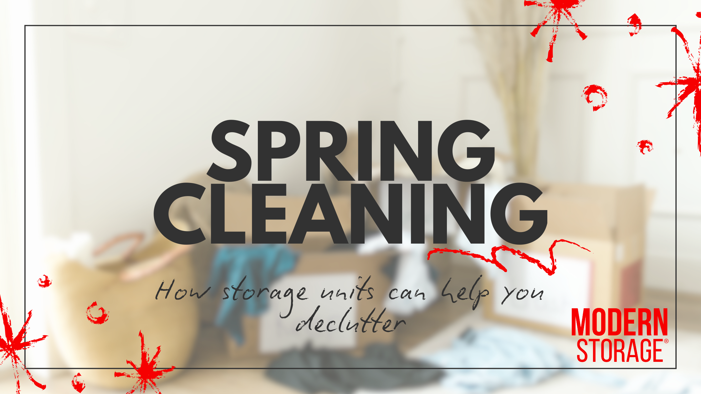 SPRING CLEANING | Modern Storage®